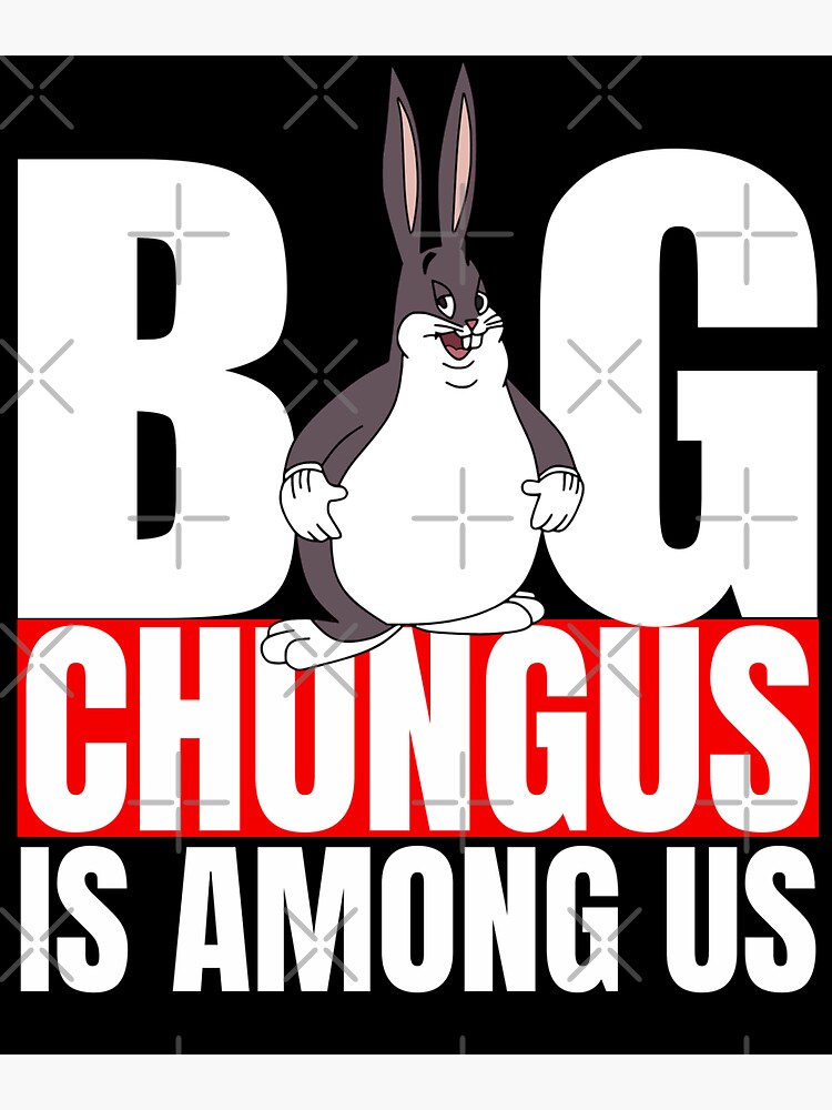 "Big Chungus IS Among Us" Sticker for Sale by jazminanett | Redbubble