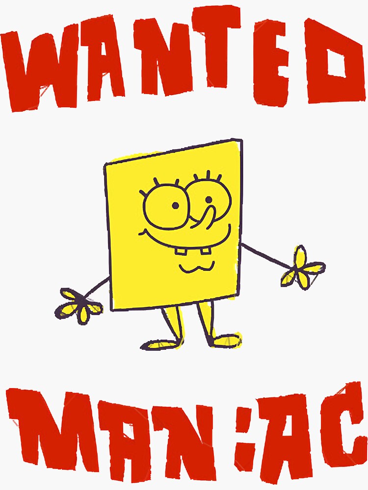 "SpongeBob SquarePants - Wanted Maniac " Sticker for Sale by Leingangb ...