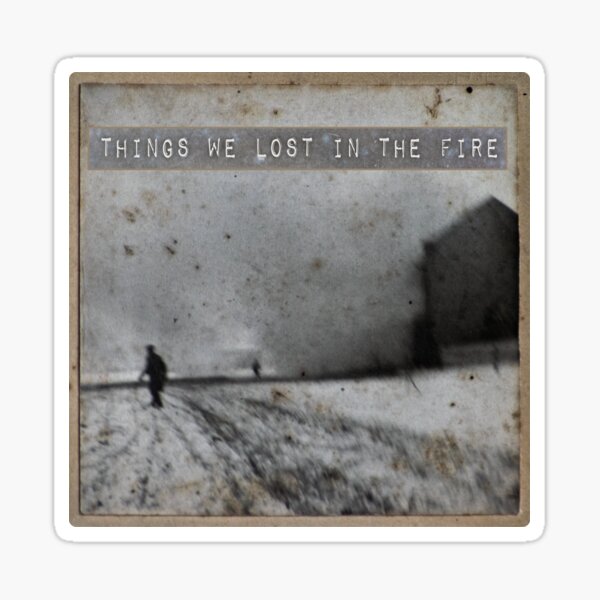 "Low - Things we lost in the fire" Sticker by Square-Jane | Redbubble