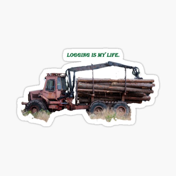 "Logging is my life. - Logging" Sticker for Sale by RolandWidin | Redbubble
