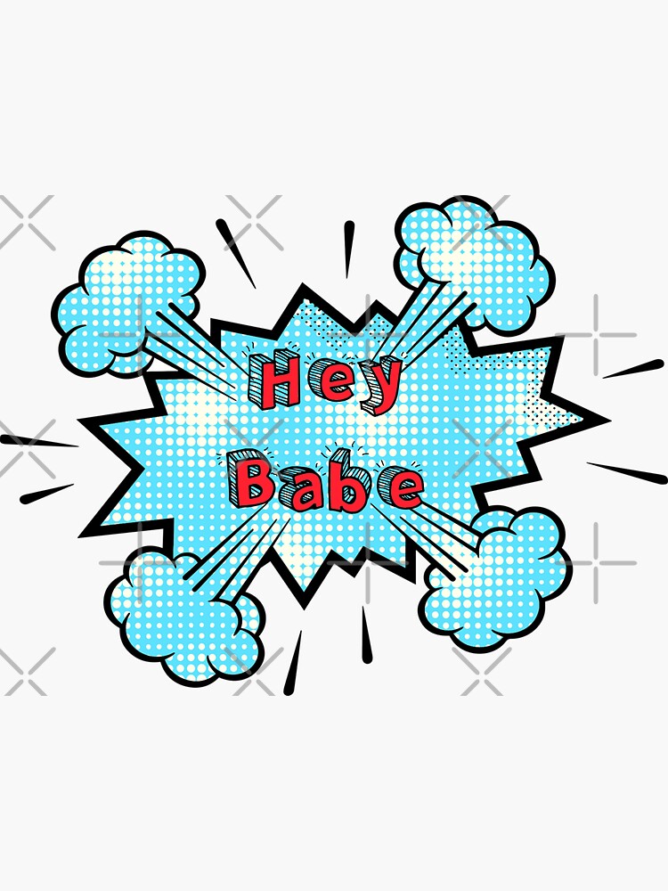 "Hey babe" Sticker for Sale by sunlinny | Redbubble