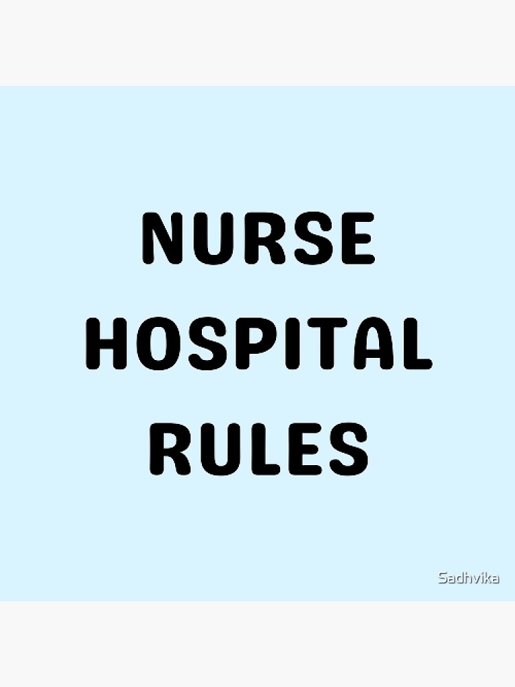 Póster «Reglas del hospital de enfermería» de Sadhvika | Redbubble