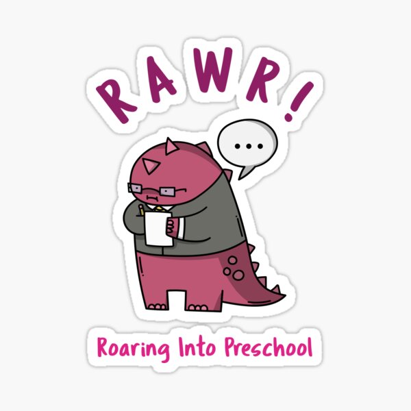 "Roaring Into Preschool RAWR ! " Sticker for Sale by SS-Trend-House ...