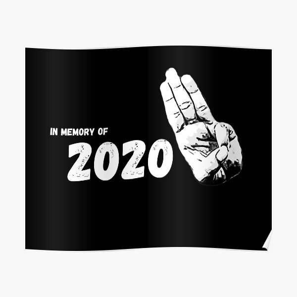 "In memory of 2020" Poster for Sale by SoftStrokes | Redbubble