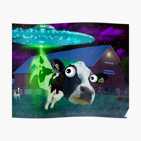 "Aliens Abducting Cow #420" Poster for Sale by ETVdesign | Redbubble