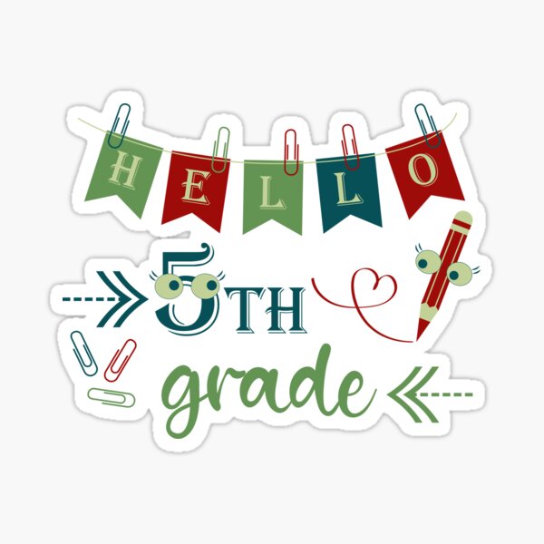 "Hello fifth grade Hello 5th grade" Sticker for Sale by CutieBlue ...