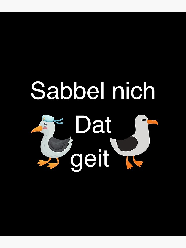 Poster « Sabbel nich Dat geit », par AliMAzim2 | Redbubble