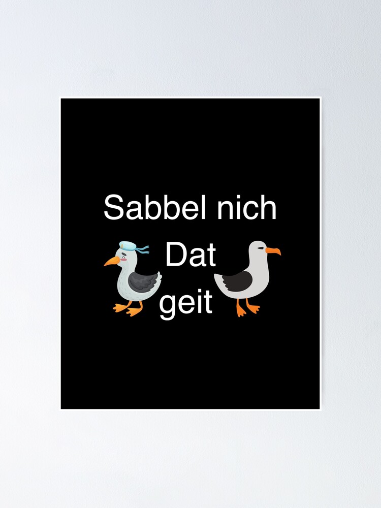Poster « Sabbel nich Dat geit », par AliMAzim2 | Redbubble