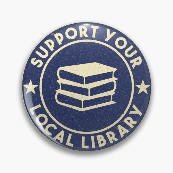 "Support your local library" Pin for Sale by Red Art | Redbubble