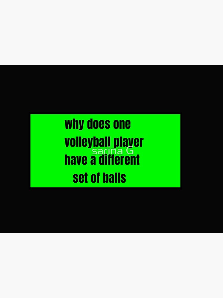 "why does one volleyball player have a different" Poster by ...
