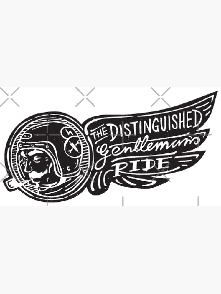 "The Distinguished Gentlemans Ride - Authentic Merchandise - " Poster ...