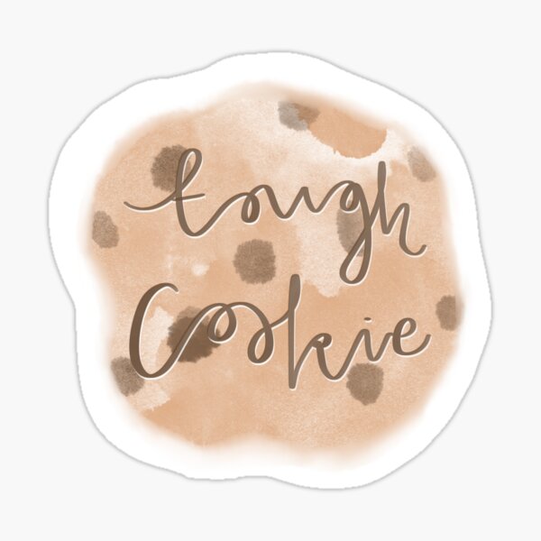"Tough cookie" Sticker for Sale by Dashesandoodles | Redbubble