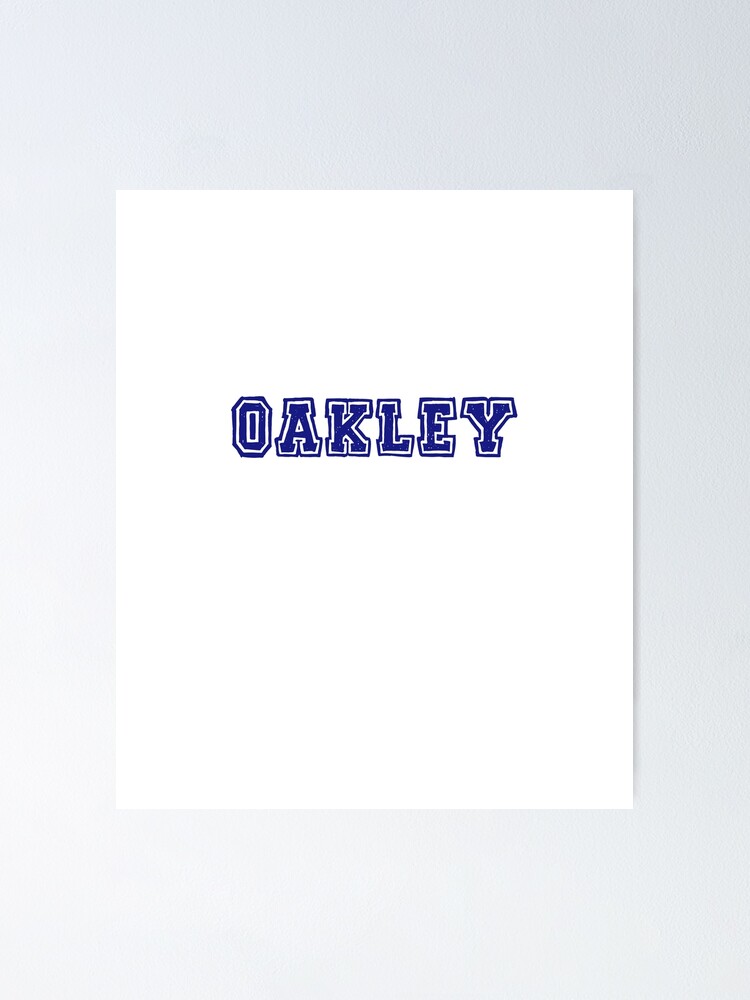 "OAKLEY" Poster by nastanorine | Redbubble