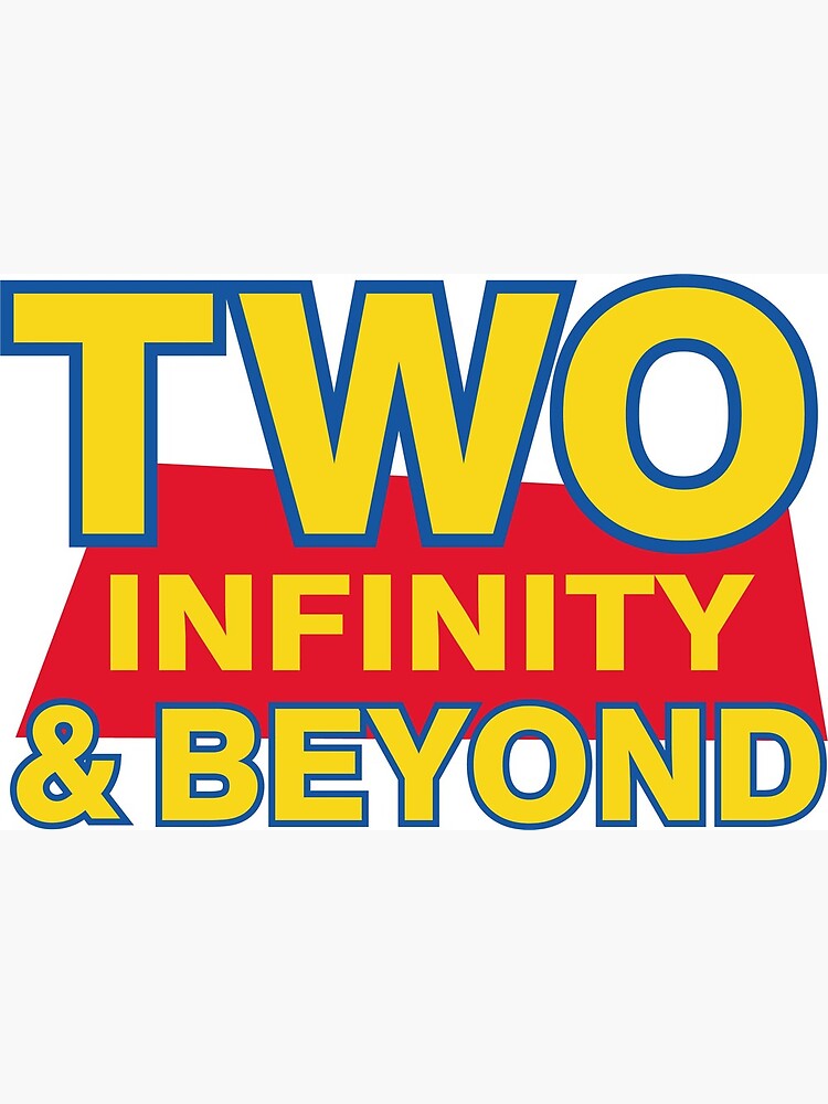 "Two Infinity And Beyond" Art Print for Sale by George397 | Redbubble