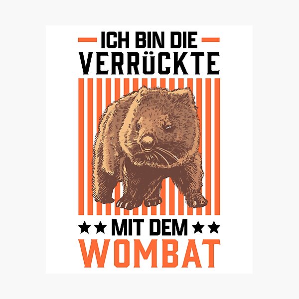 "Crazy with wombat marsupial Australia travel" Photographic Print by ...