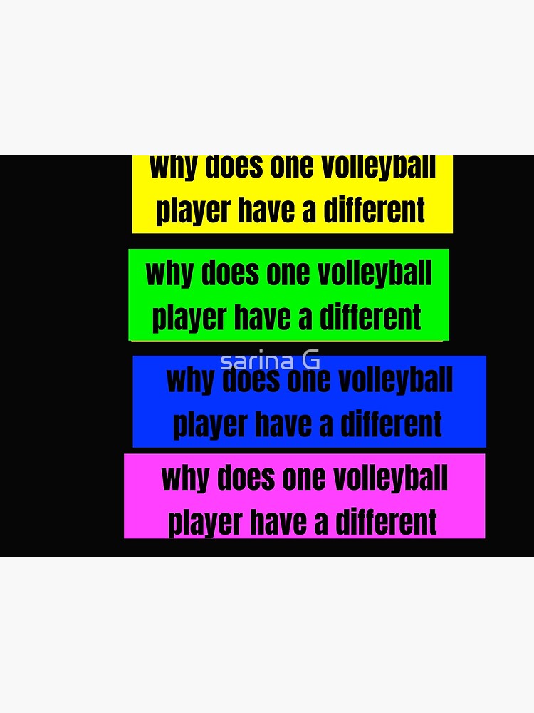 "why does one volleyball player have a different" Poster by ...