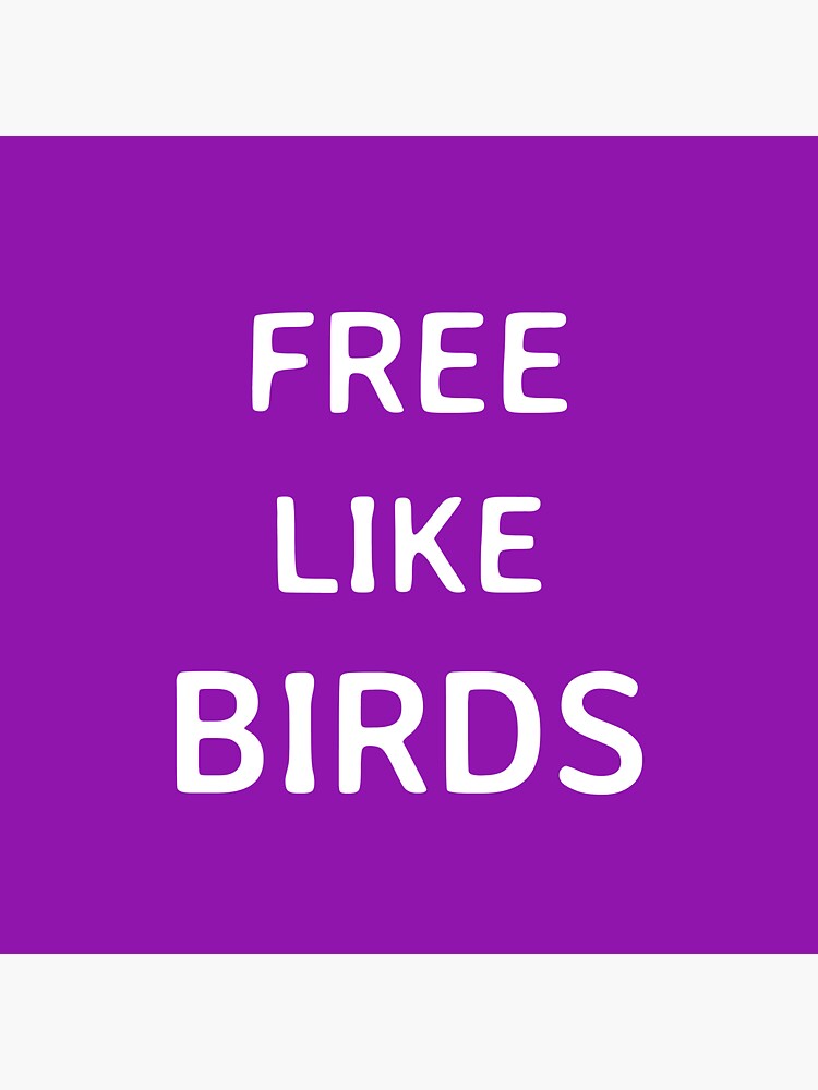 "FREE LIKE BIRDS" Sticker for Sale by atena200092 | Redbubble