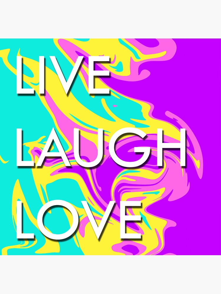 "Live Laugh Love" Sticker by BrysonsDesigns | Redbubble