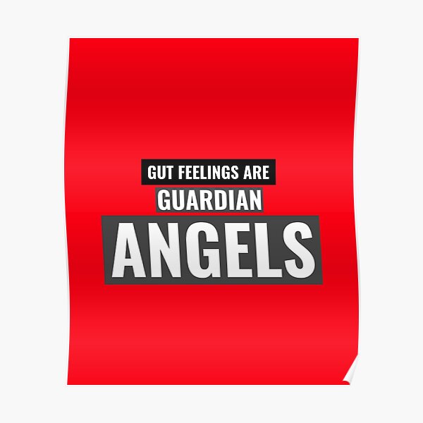 Gut Feelings Are Guardian Angels Quotes Poster By Aminemzourhi