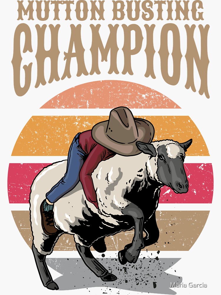 "Mutton Busting Champion, Mutton Buster Sheep Riding" Sticker for Sale ...