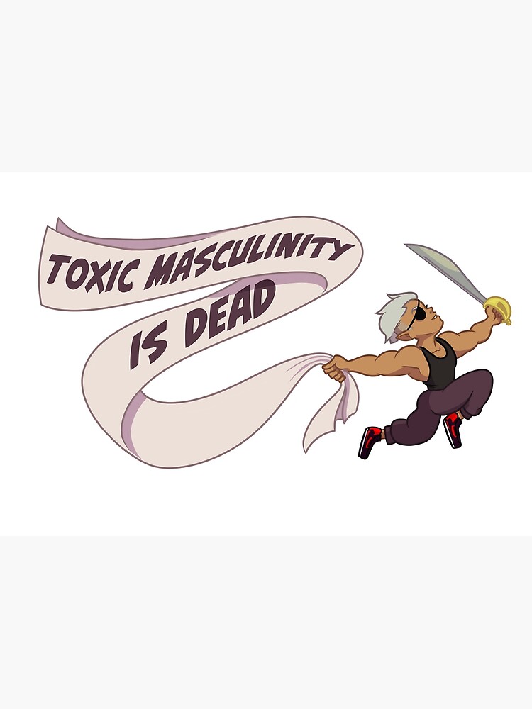 "Toxic Masculinity is Dead Fabian" Poster for Sale by katesteele ...