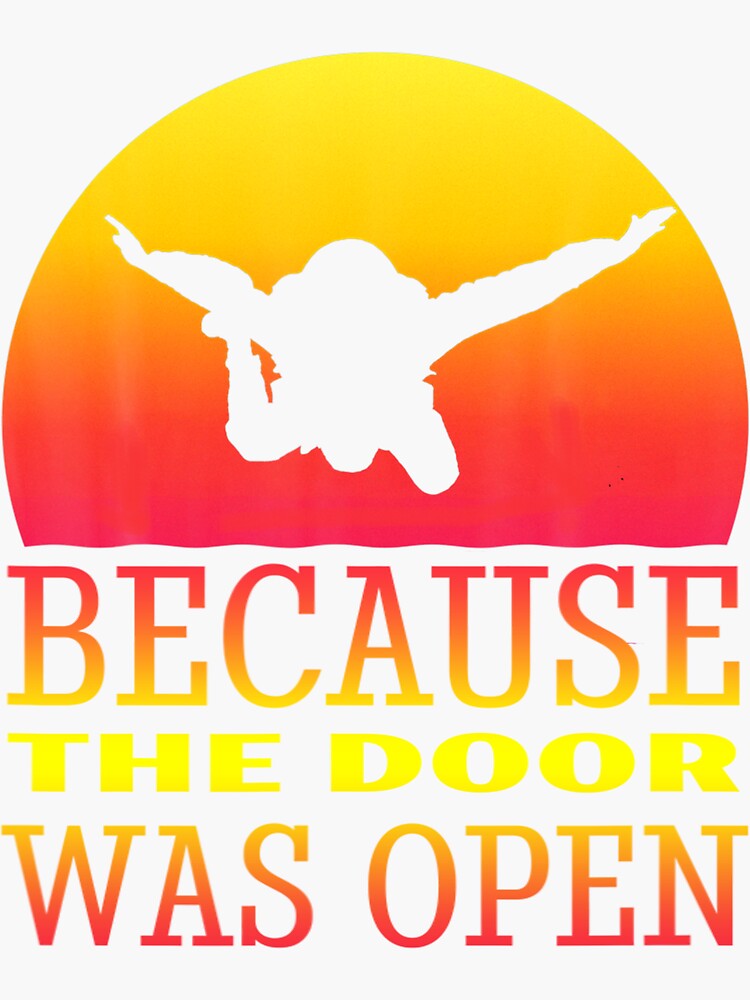 "Vintage Because The Door Was Open Skydiving Parachute Jumper Funny ...
