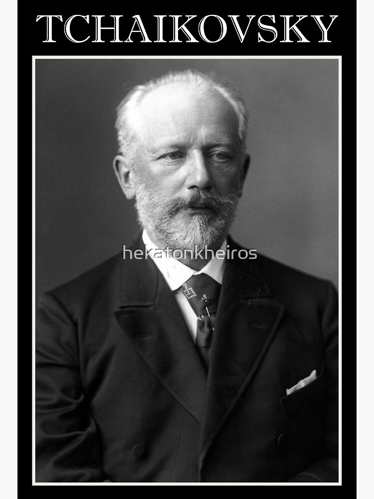 "Pyotr Ilyich Tchaikovsky" Poster by hekatonkheiros | Redbubble