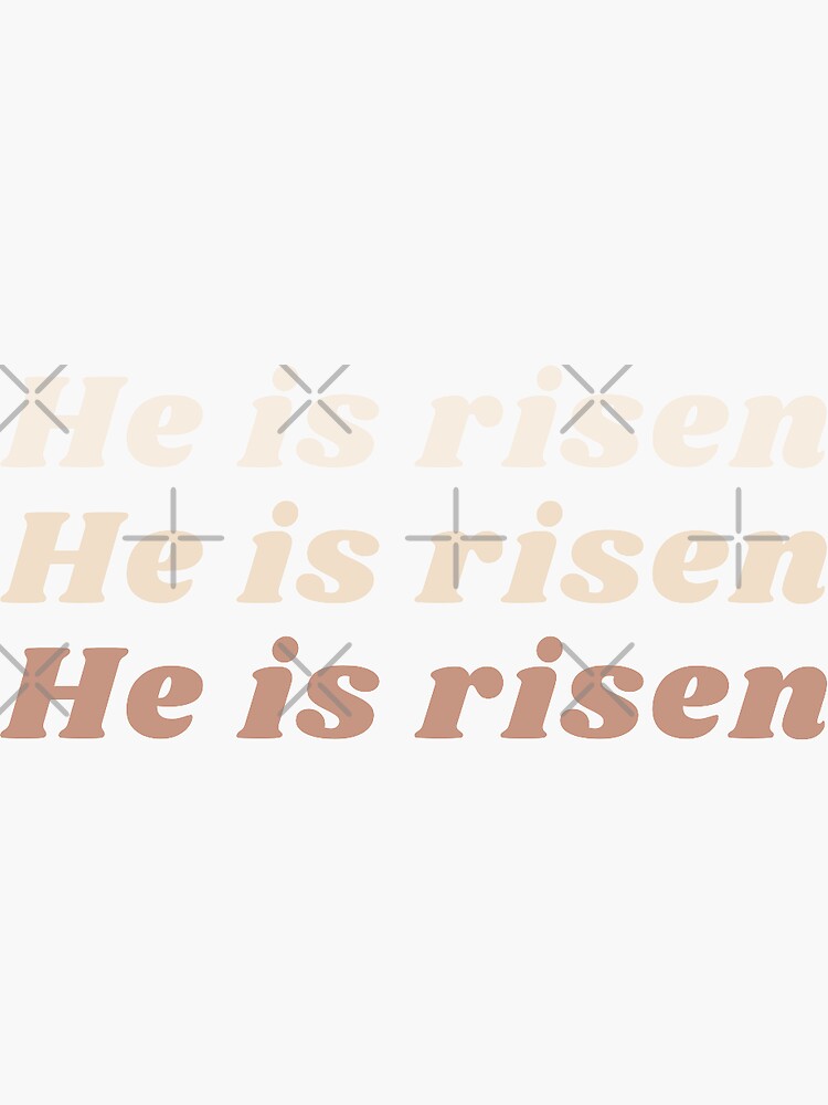 "He is risen sticker" Sticker for Sale by karis12 | Redbubble