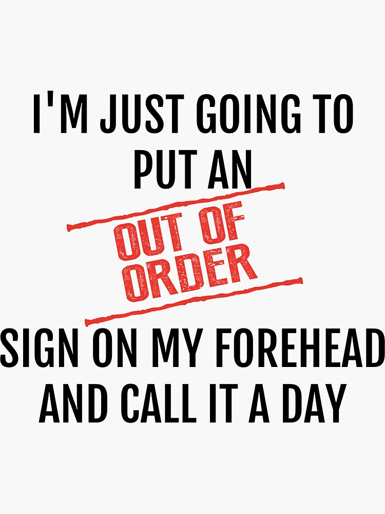 "Out of Order!!" Sticker for Sale by ryanmichele | Redbubble