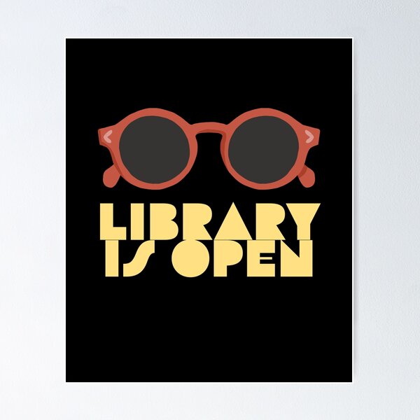 "Library Is Open" Poster for Sale by piastrelli | Redbubble