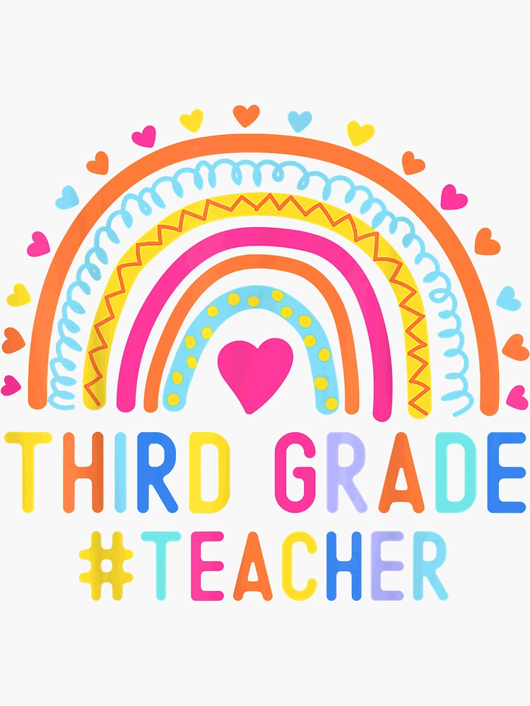 "3rd Grade Rainbow Teacher Back To School First Day of School" Sticker ...