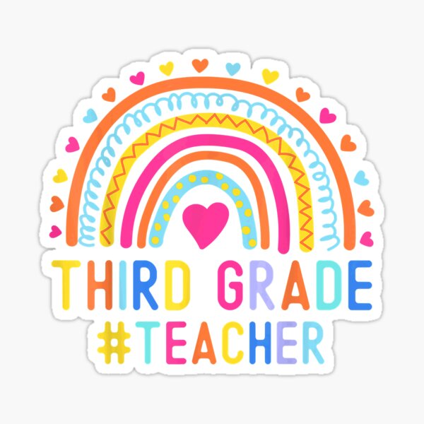 "3rd Grade Rainbow Teacher Back To School First Day of School" Sticker ...