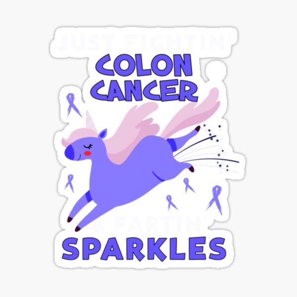 "Colon Cancer Colon Cancer Funny Unicorn Farting Sparkles" Sticker by ...