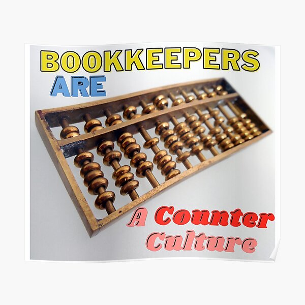 "Counterculture Bookkeeper" Poster by xprshnz-designs | Redbubble