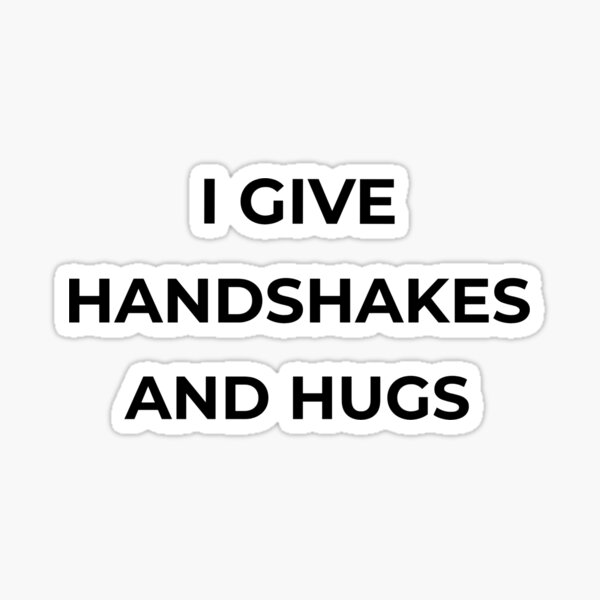 "Handshakes And Hugs" Sticker for Sale by WokieDokie | Redbubble