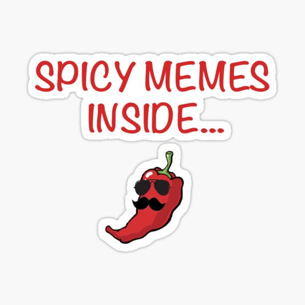"Spicy Memes Inside - Chilli Decal" Sticker for Sale by neviz | Redbubble
