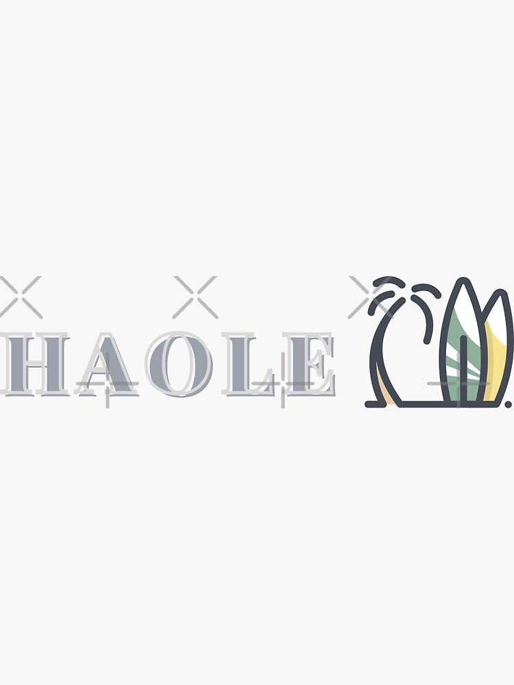 " Haole, Caucasian white people in Hawaiian pidgin" Sticker for Sale by ...