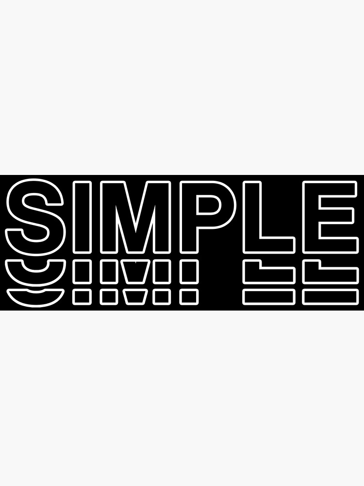 "SIMPLE Edition " Poster for Sale by falahzul | Redbubble