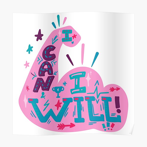 "I can I will sticker" Poster by Kayol | Redbubble