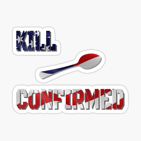 "KILL CONFIRMED (MRE Spoon)" Sticker for Sale by PETRIPRINTS | Redbubble