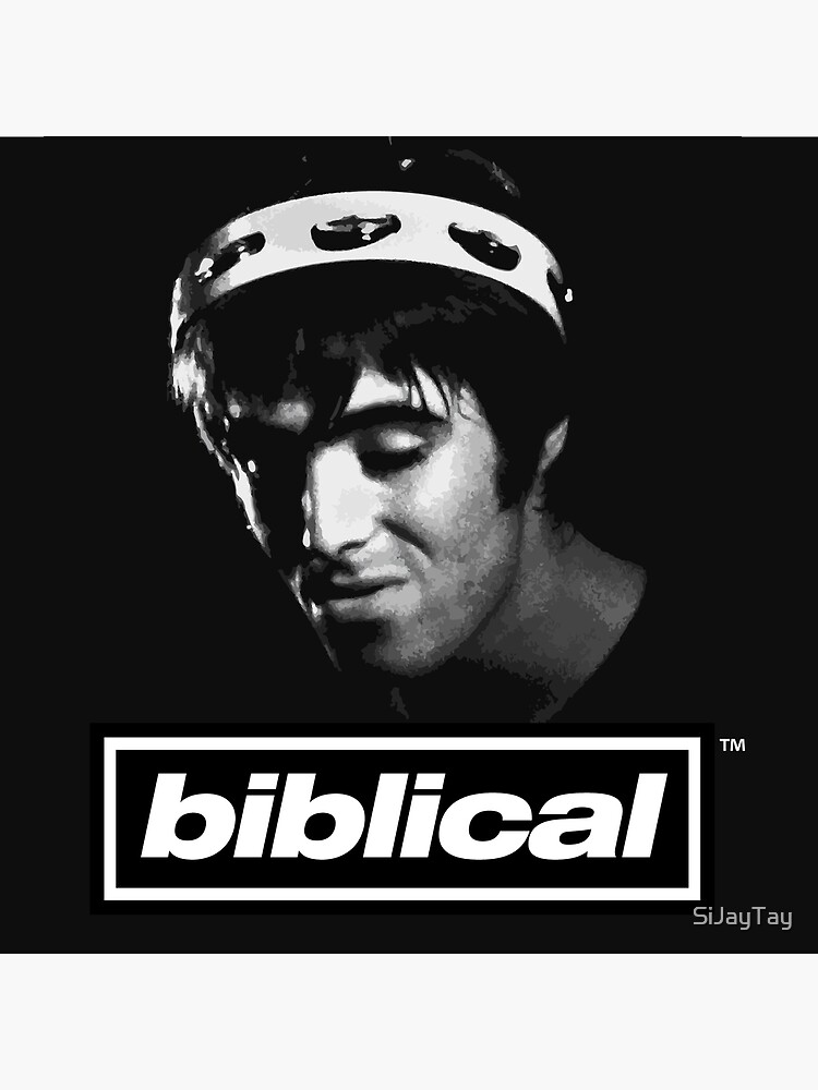 "Liam Gallagher // Biblical" Poster by SiJayTay | Redbubble