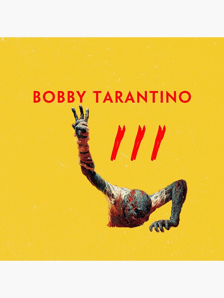 Logic Bobby Tarantino 3 Poster For Sale By Thisplug Redbubble