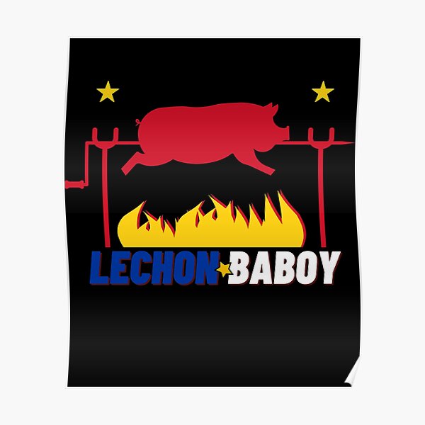 "Filipino Lechon Baboy - Roasted Pig" Poster for Sale by Bahala-Na ...