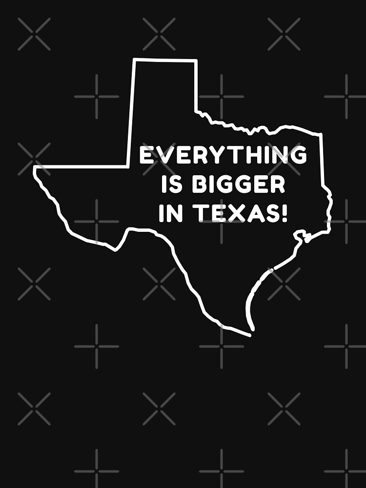 "Everything is bigger in Texas! - Texas Map" T-shirt for Sale by yoshra | Redbubble | everything ...