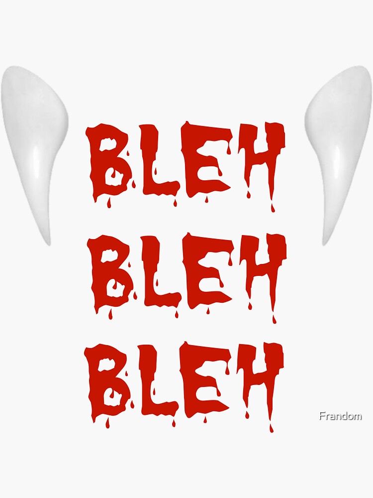 "Bleh" Sticker for Sale by Frandom | Redbubble