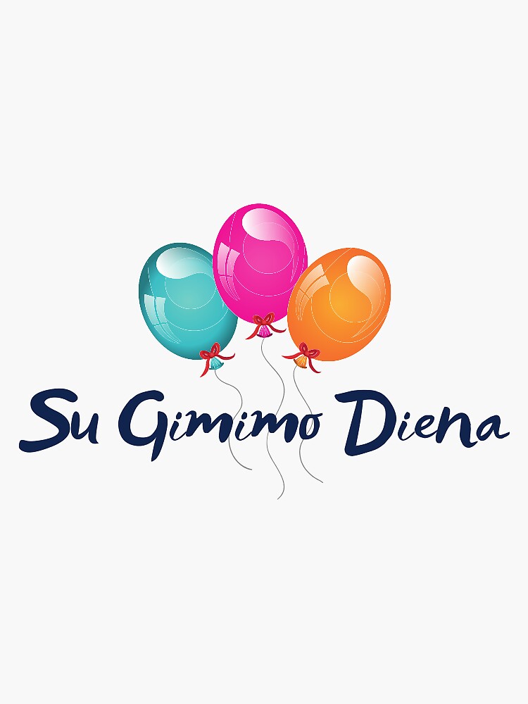 "Happy Birthday in Lithuanian - Su gimimo diena" Sticker for Sale by ...