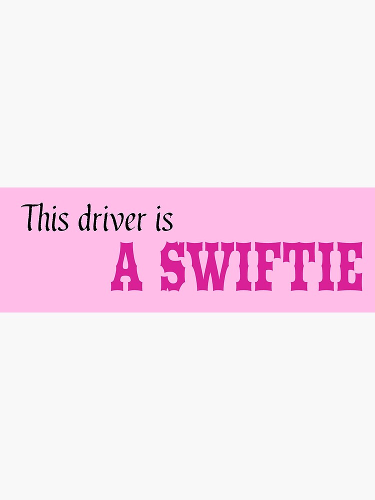 "this driver is a swiftie bumper sticker" Magnet for Sale by ...