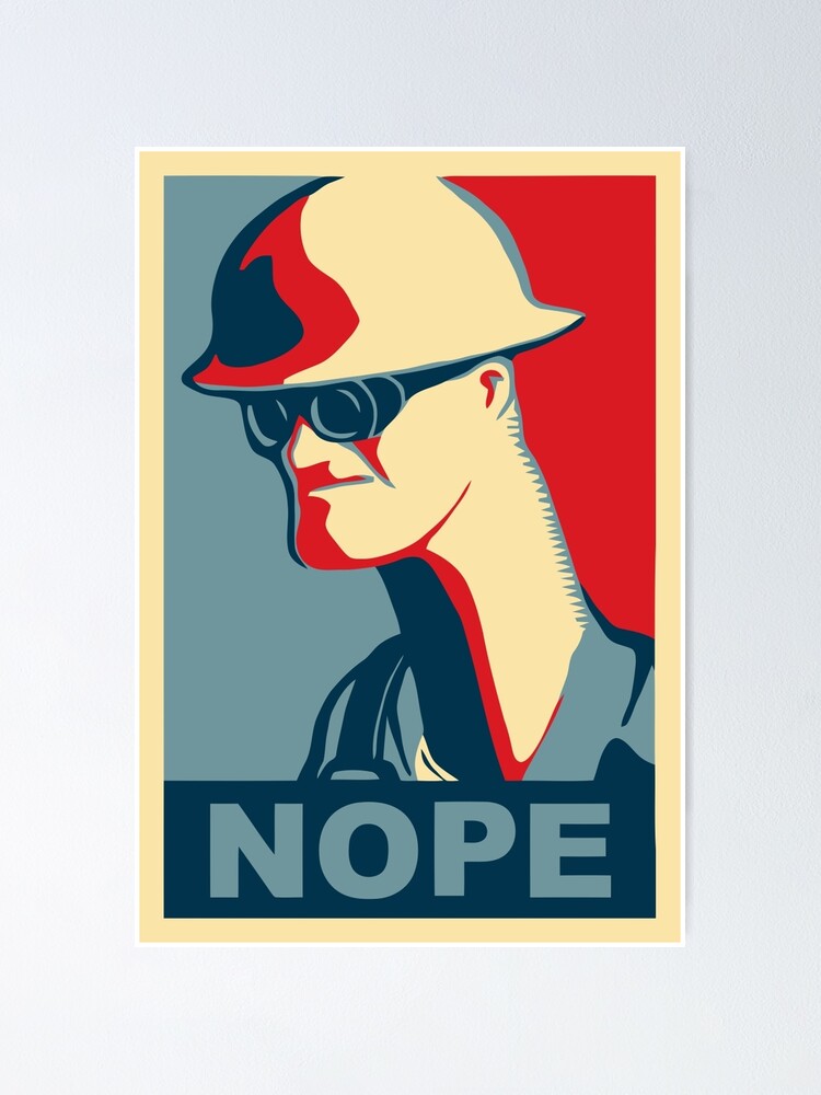 "Engineer Says Nope" Poster for Sale by Br0kolee | Redbubble
