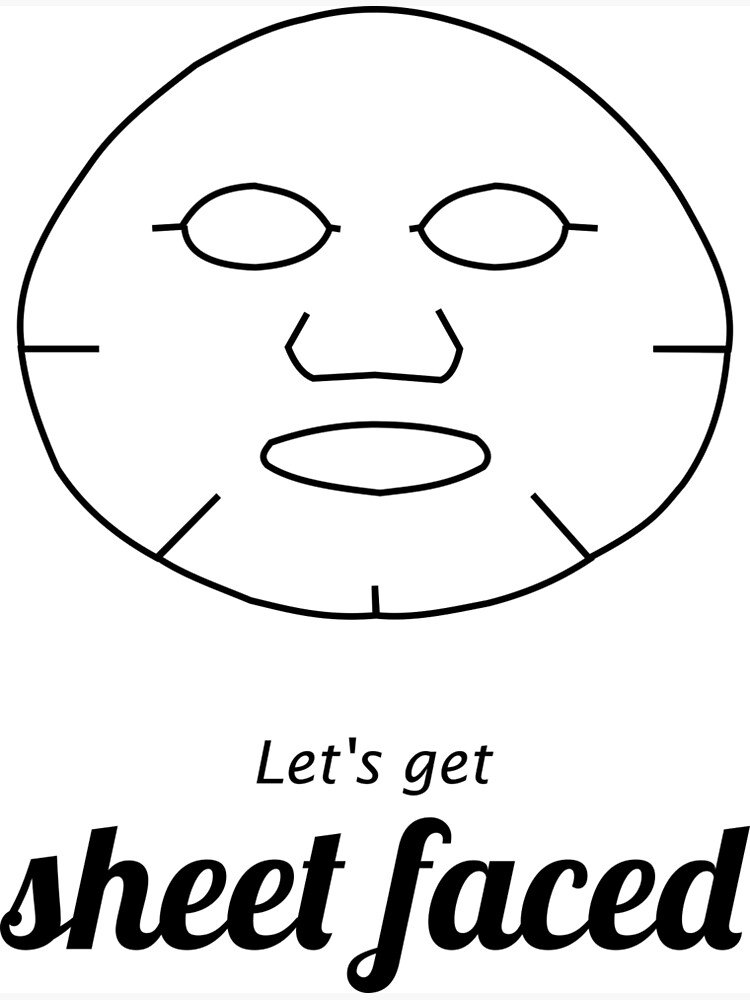 "Let's Get Sheet Faced" Art Print by PRGMArielStar | Redbubble