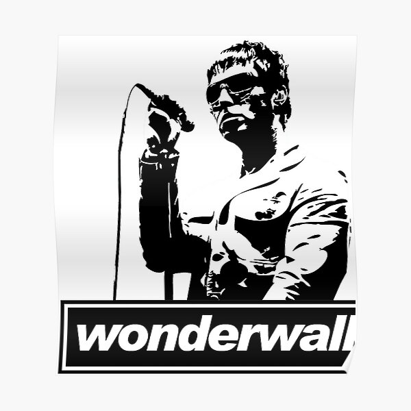 "wonderwall" Poster for Sale by lemuelcormie | Redbubble